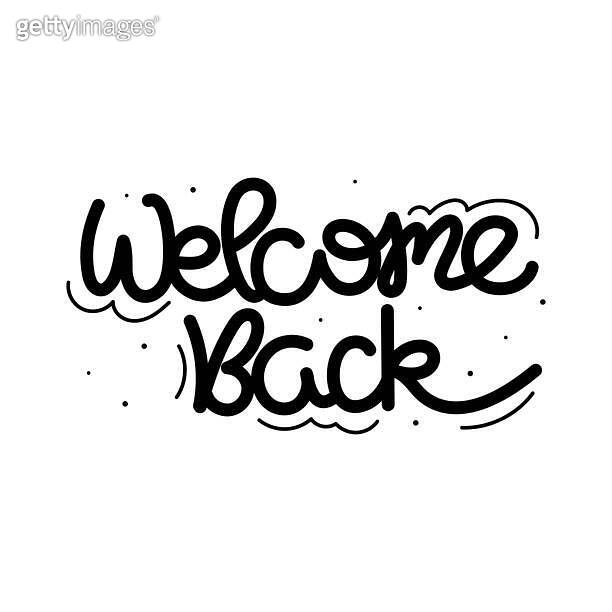 Hand Drawn Welcome Back Calligraphy Text Vector Design. (2152796619 ...