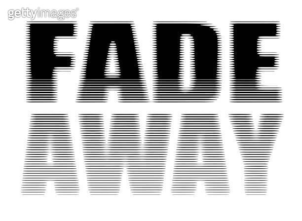 The words Fade Away, fading with a strong half tone line screen effect ...