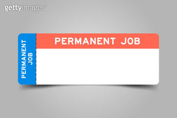Blue and orange color ticket with word permanent job and white copy ...