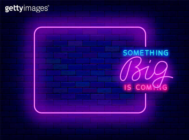 Something big is coming neon announcement. Empty purple frame and ...