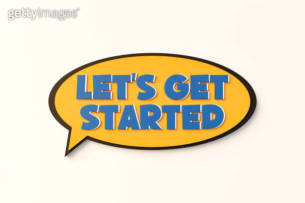 Let's get started, cartoon speech bubble. 이미지 (2039988782) - 게티이미지뱅크