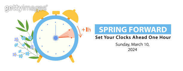 Spring Forward 2024 banner. Alarm clock set forward one hour and ...