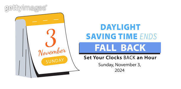 Daylight Saving Time Ends November 3, 2024. Fall Back web banner ...
