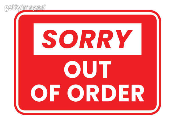 Out Of Order. Sorry Out Of Order Sign, Sticker, Label, Poster, Vector ...