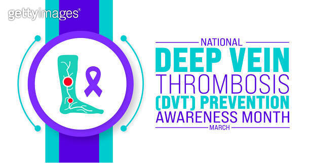 March is Deep Vein Thrombosis DVT Prevention Awareness Month background ...